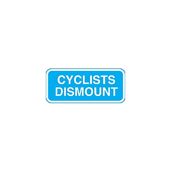 Cyclists Dismount Sign | Street Signs