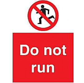 Do Not Run Sign | Awareness & Safety Signs