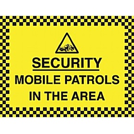 Security Mobile Patrols In This Area Sign | Awareness & Safety Signs